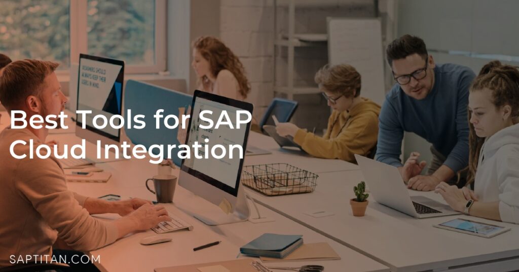 Best Tools for SAP Cloud Integration